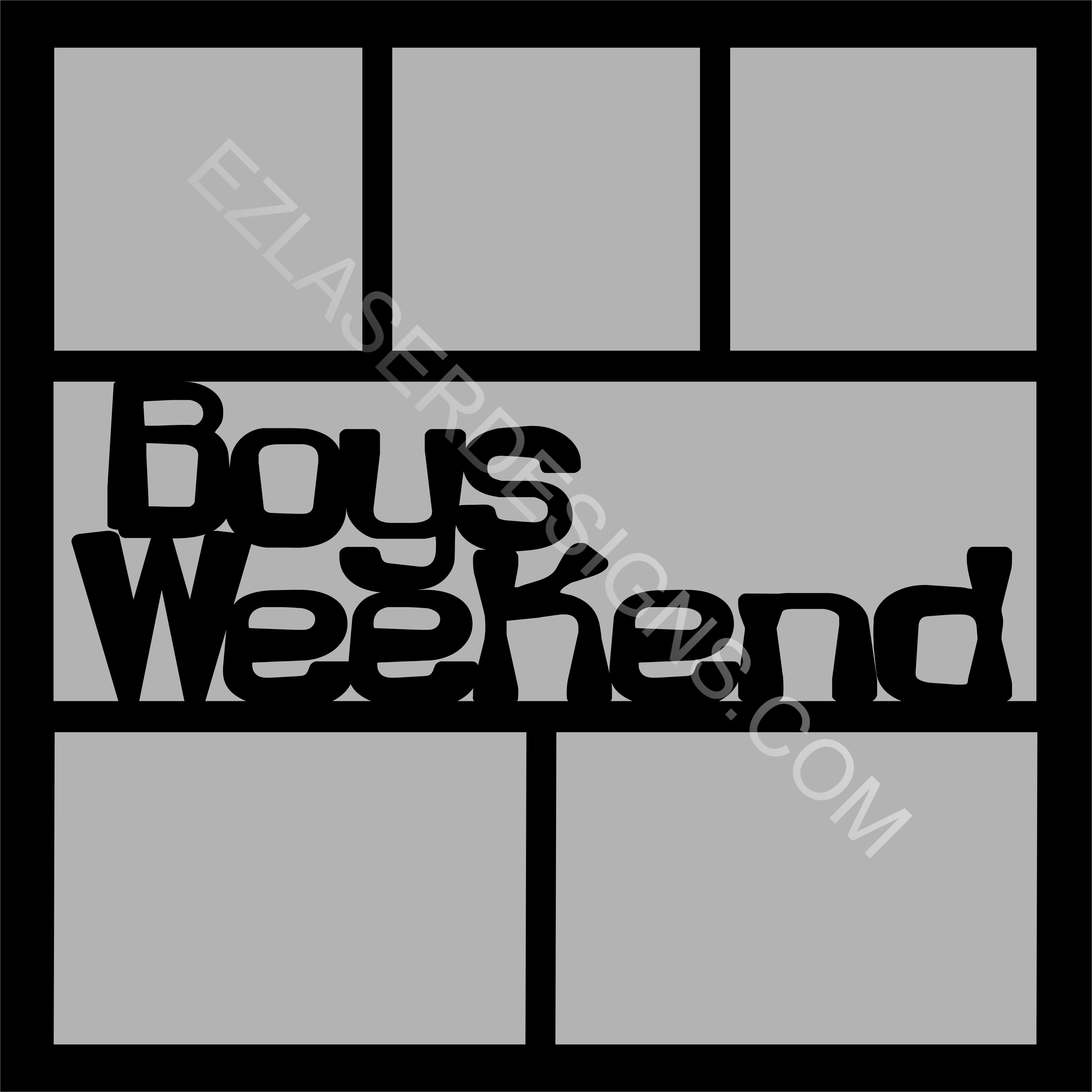 Boys Weekend: EZ Laser Designs