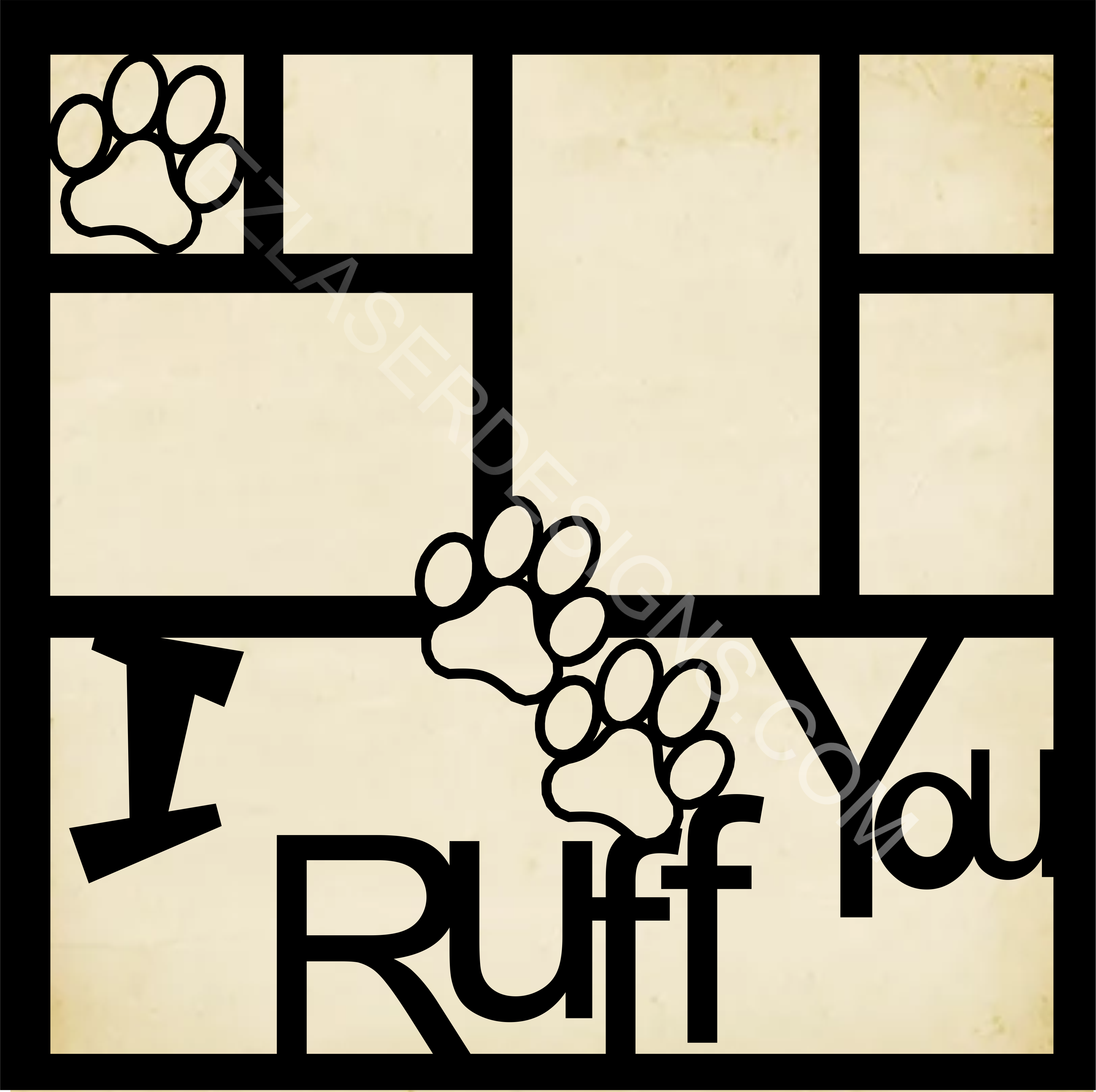 I Ruff You: EZ Laser Designs